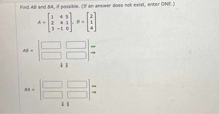 Solved Find AB and BA, if possible. (If an answer does not | Chegg.com
