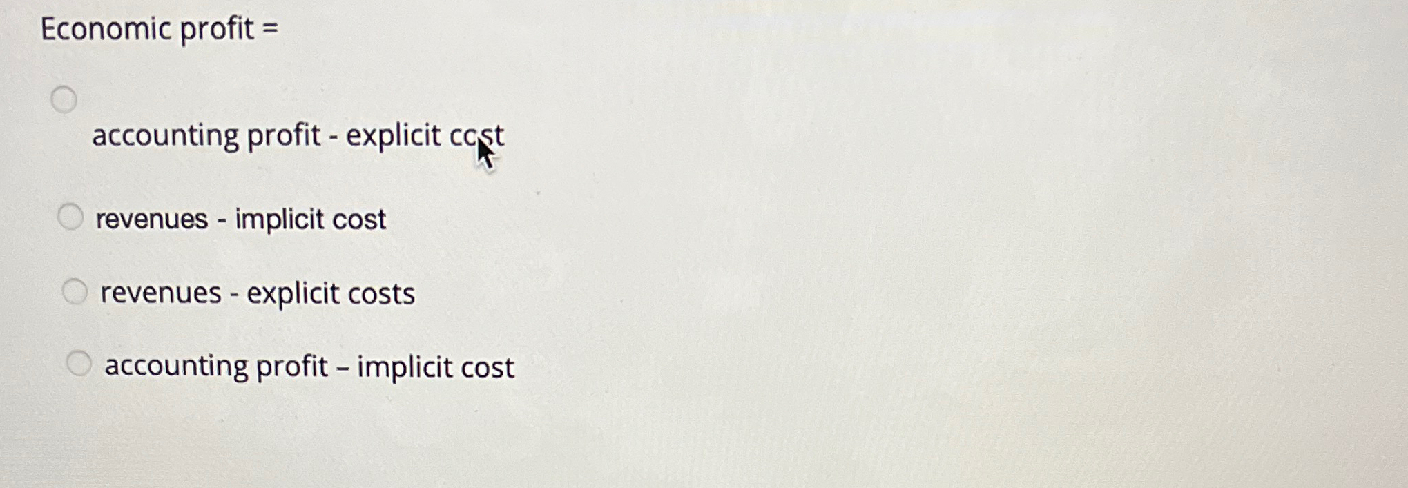 Solved Economic profit =accounting profit - ﻿explicit | Chegg.com