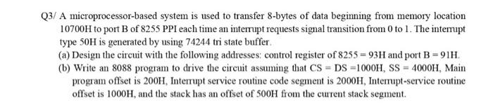 Solved Q3/ A microprocessor-based system is used to transfer | Chegg.com