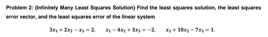Solved Problem 2: (Infinitely Many Least Squares Solution) | Chegg.com