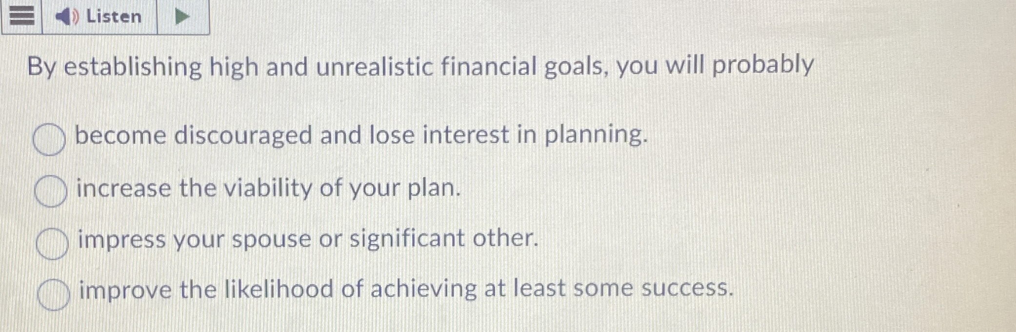 Solved ListenBy establishing high and unrealistic financial | Chegg.com