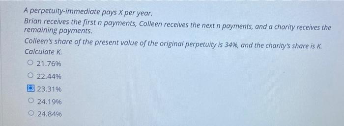 Solved A perpetuity-immediate pays X per year. Brian | Chegg.com