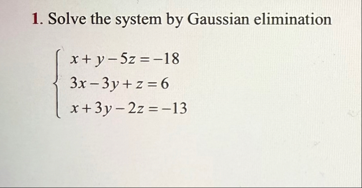 Solved Solve the system by Gaussian | Chegg.com