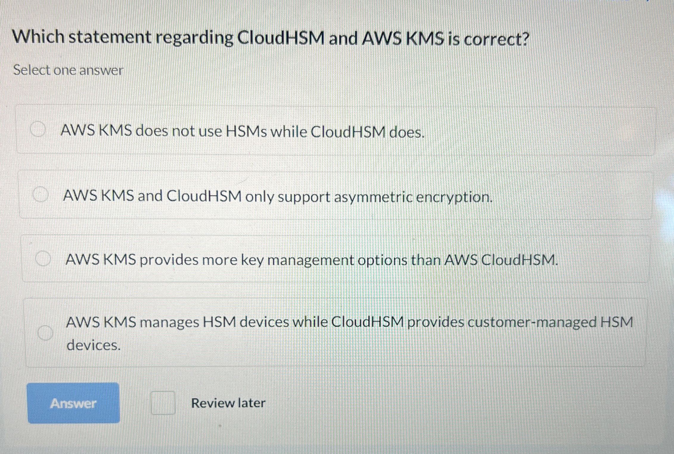 Solved Which statement regarding CloudHSM and AWS KMS is | Chegg.com