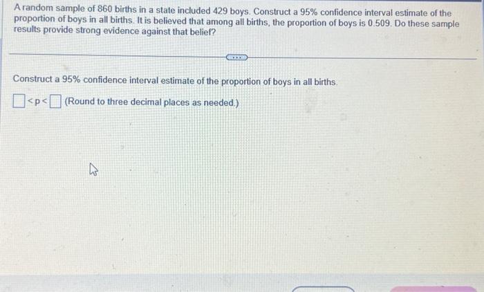 Solved A random sample of 860 births in a state included 429 | Chegg.com