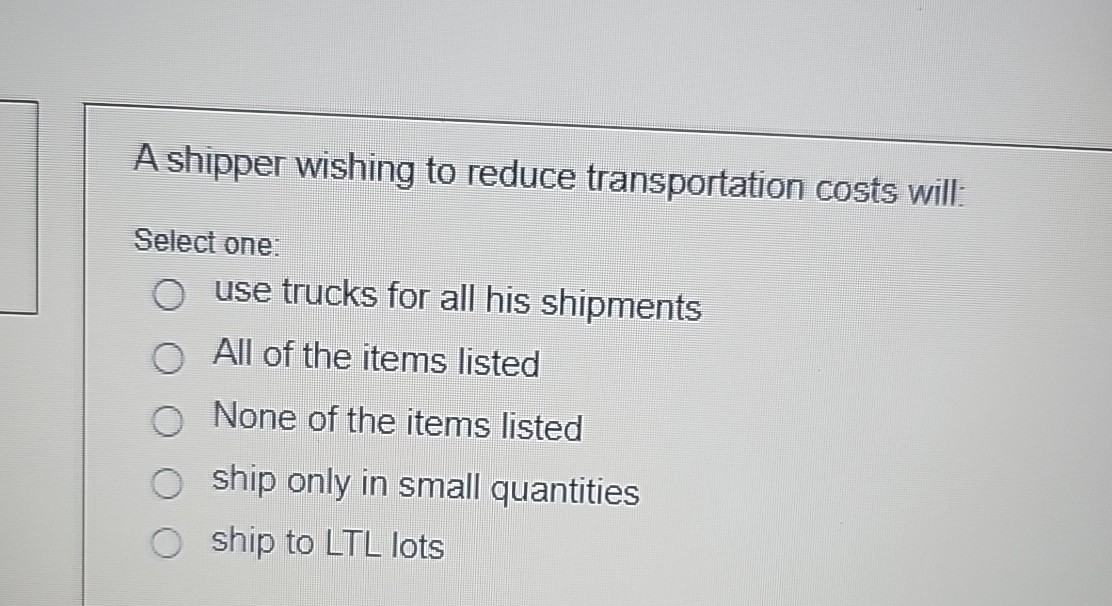 Solved A shipper wishing to reduce transportation costs | Chegg.com