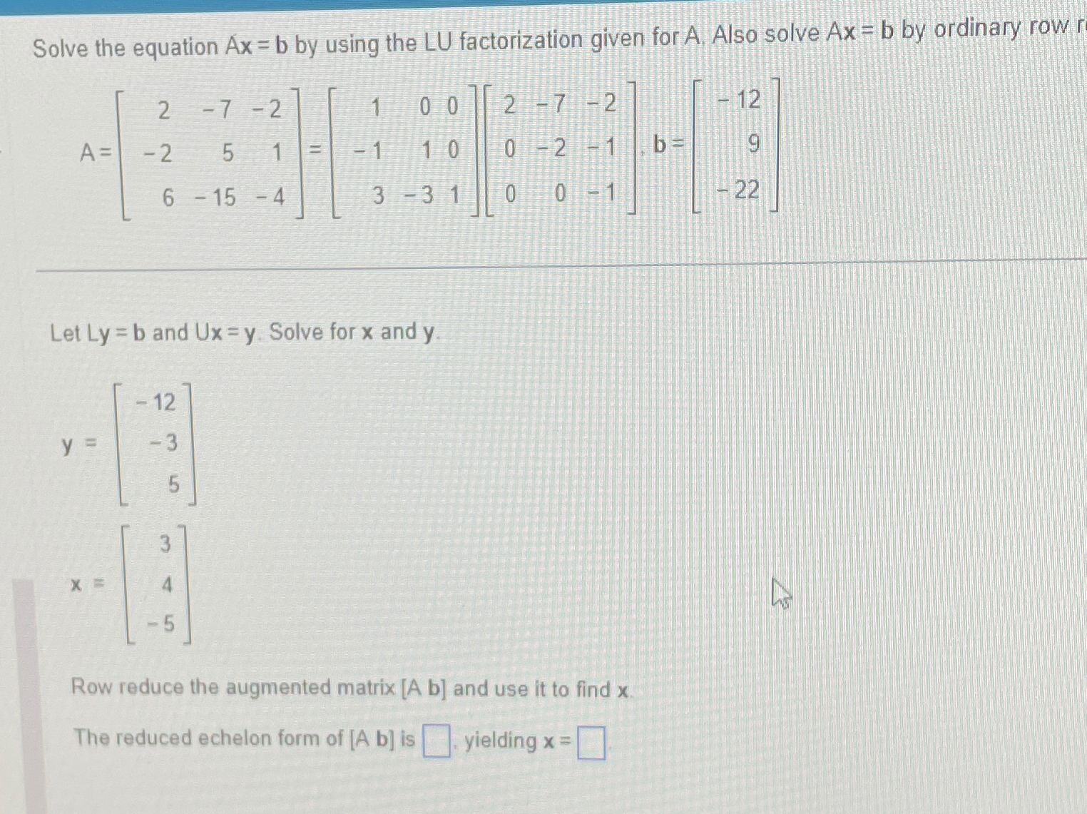 Solved Solve the equation Ax=b ﻿by using the LU | Chegg.com
