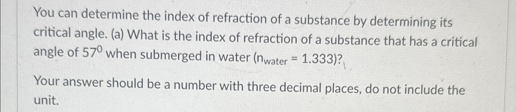 Solved You can determine the index of refraction of a | Chegg.com