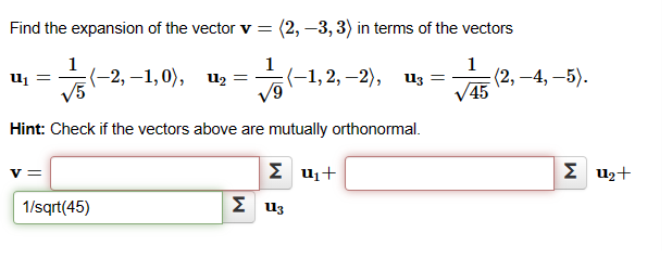 Solved Find the expansion of the vector v= 2,−3,3 ﻿in terms | Chegg.com