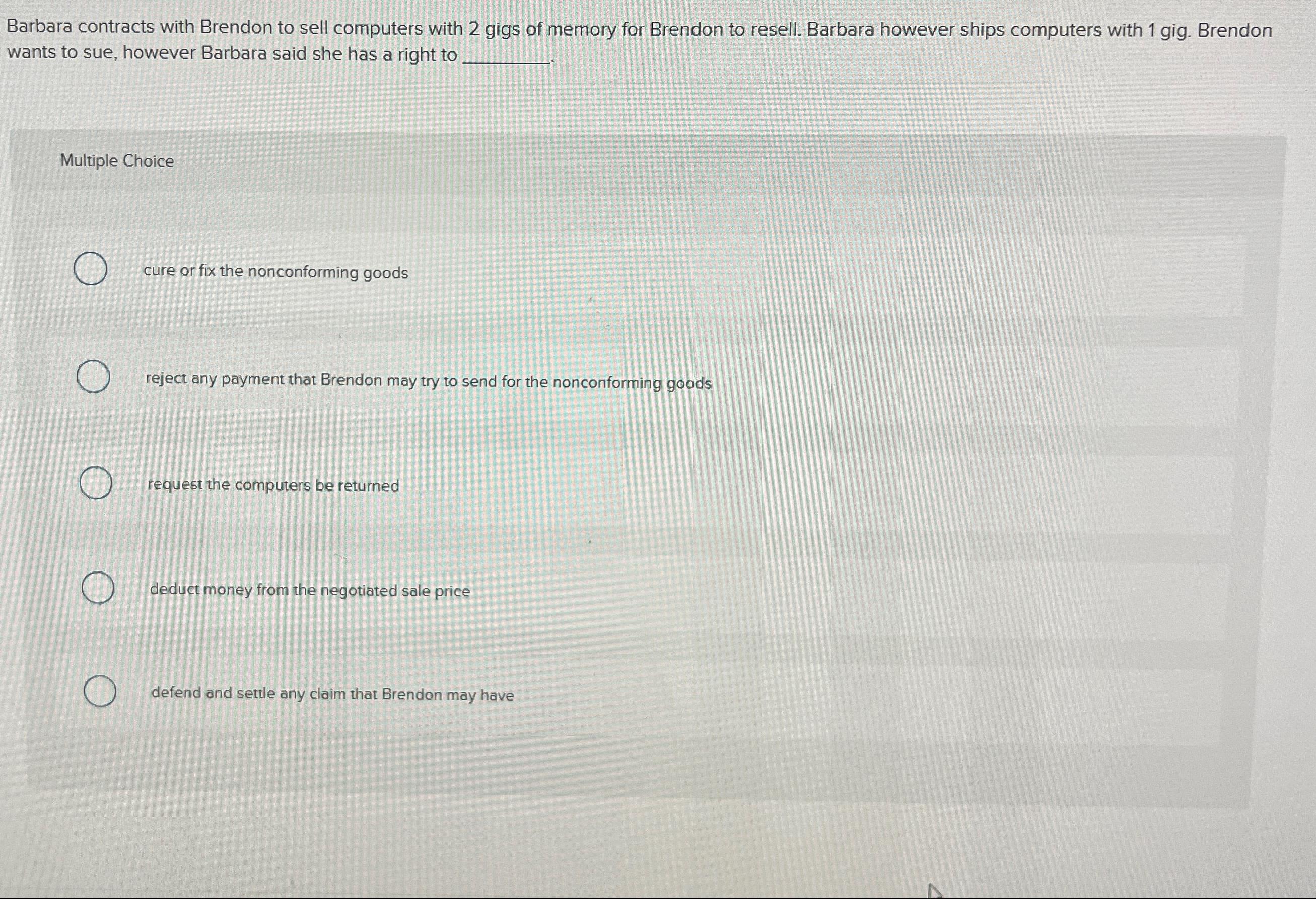 Solved Barbara contracts with Brendon to sell computers with | Chegg.com