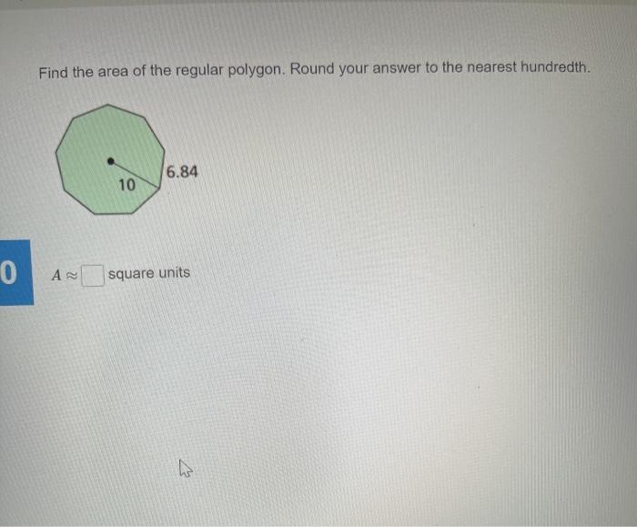Solved Find the area of the regular polygon. Round your | Chegg.com