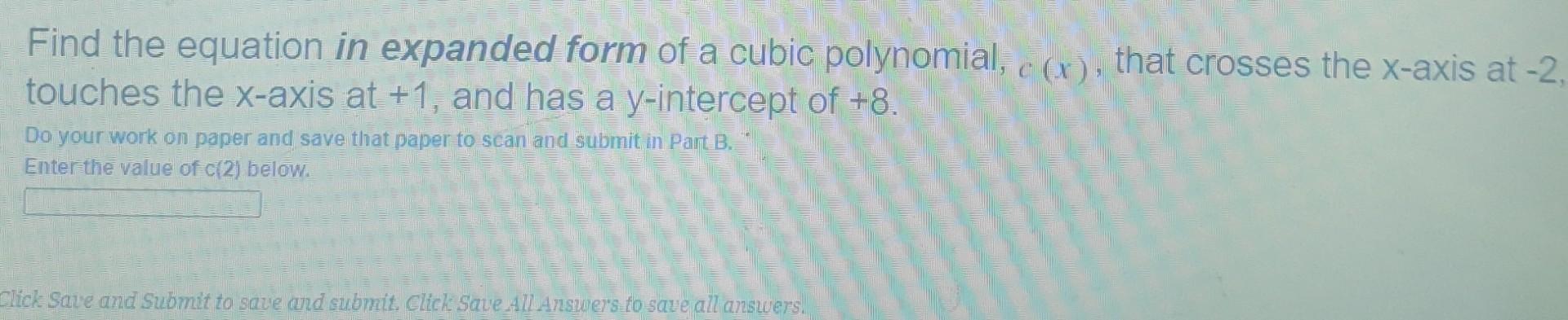 Solved Find the equation in expanded form of a cubic | Chegg.com