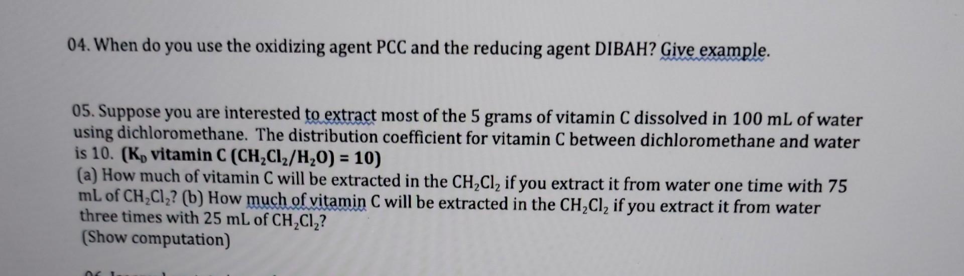 Solved 04. When do you use the oxidizing agent PCC and the | Chegg.com