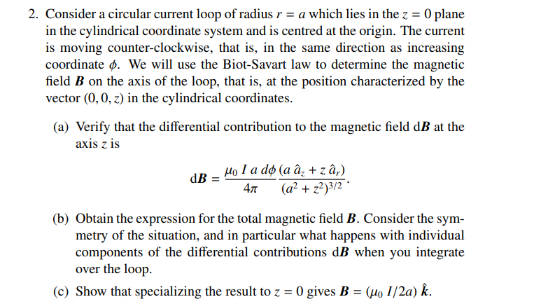 Solved Consider a circular current loop of radius r=a which | Chegg.com