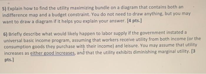 Solved 5) Explain how to find the utility maximizing bundle | Chegg.com