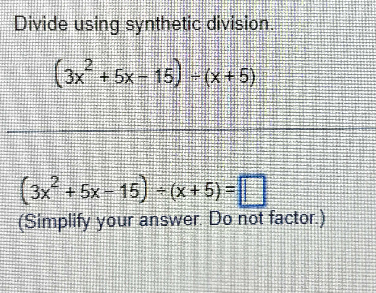 Solved Divide using synthetic | Chegg.com