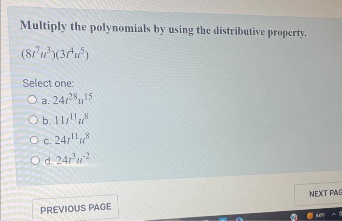 Solved Multiply the polynomials by using the distributive | Chegg.com
