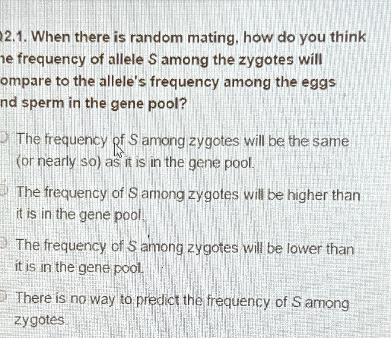 Solved 2.1. ﻿When there is random mating, how do you think e | Chegg.com