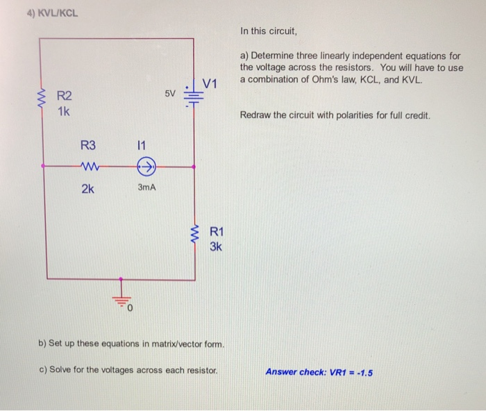 Solved 4) KVL/KCL In this circuit, a) Determine three | Chegg.com