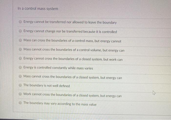 Solved In a control mass system Energy cannot be transferred | Chegg.com