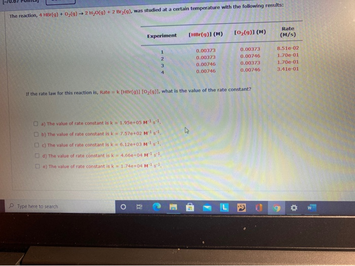 Solved The reaction, 4 HBO(g) + O2(g) + 2 H2O(g) + 2 Br2(g), | Chegg.com