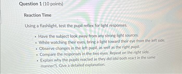 Solved Reaction Time Using a flashlight, test the pupil | Chegg.com