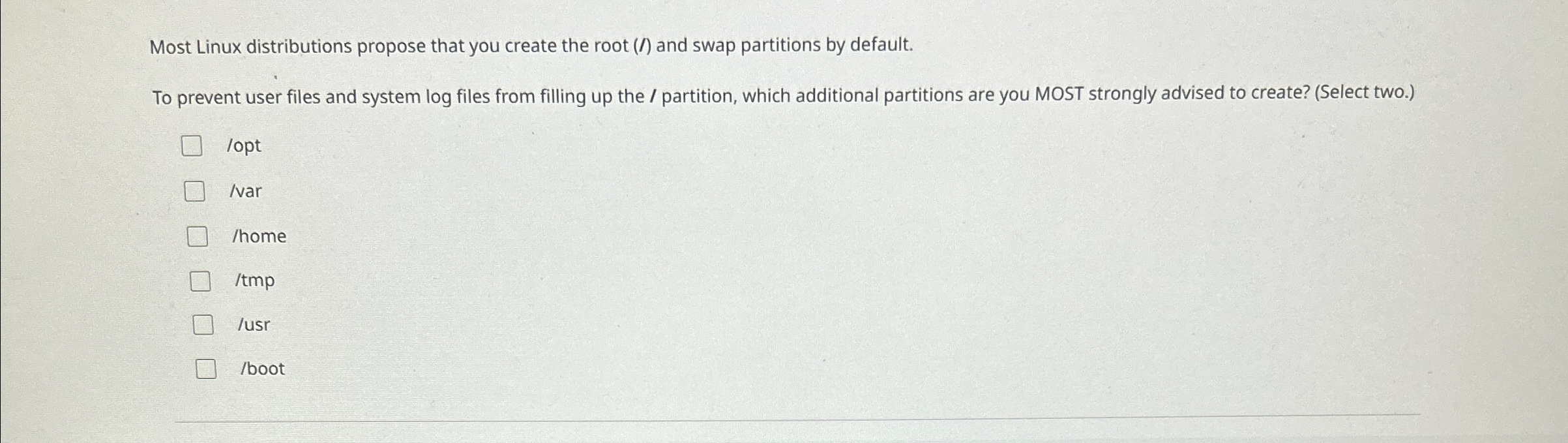 Solved Most Linux distributions propose that you create the | Chegg.com