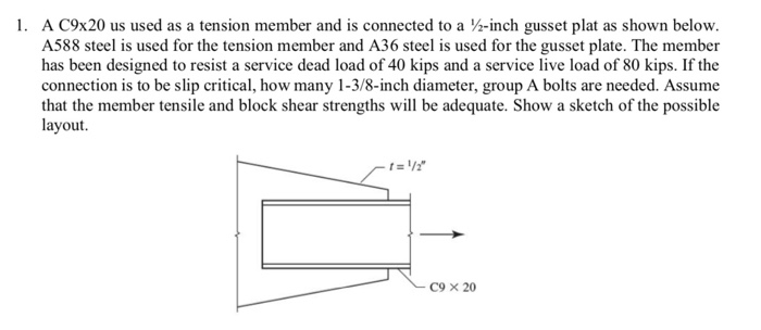 Solved 1. A C9x20 us used as a tension member and is | Chegg.com