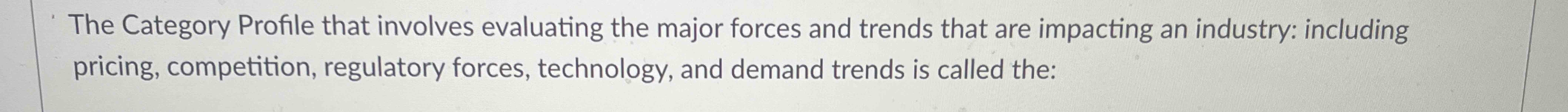 Solved The Category Profile that involves evaluating the | Chegg.com