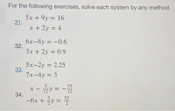 Solved For the following exercises, solve each system by any | Chegg.com