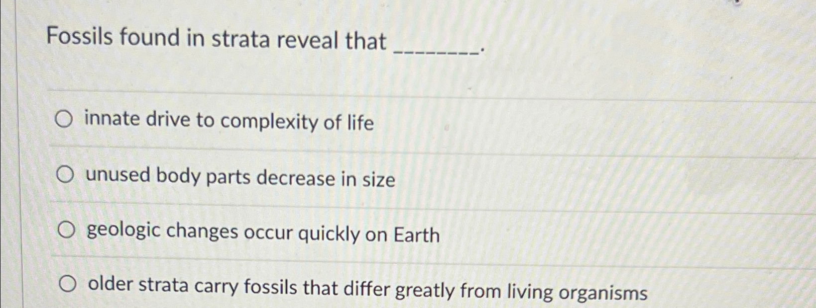 Solved Fossils found in strata reveal thatinnate drive to | Chegg.com