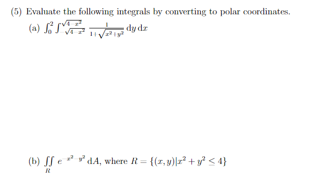 Solved (5) ﻿Evaluate the following integrals by converting | Chegg.com