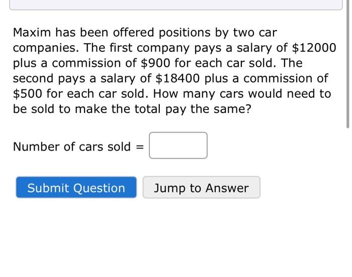 Solved Maxim has been offered positions by two car | Chegg.com