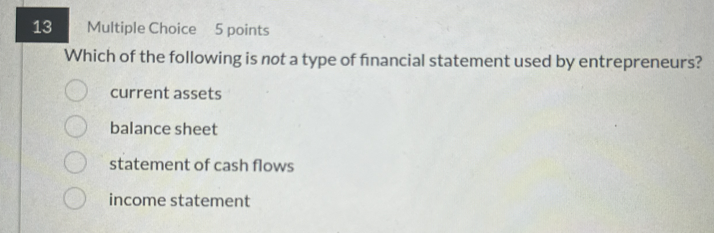 13Multiple Choice5 ﻿pointsWhich of the following is | Chegg.com
