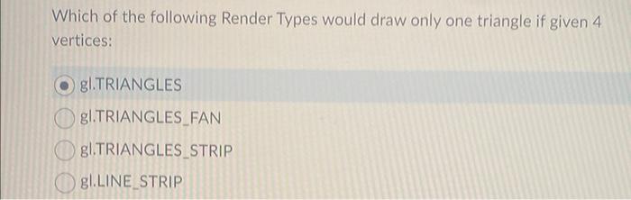 Solved Which of the following Render Types would draw only | Chegg.com