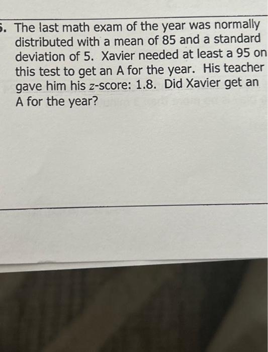 Solved 5. The last math exam of the year was normally | Chegg.com