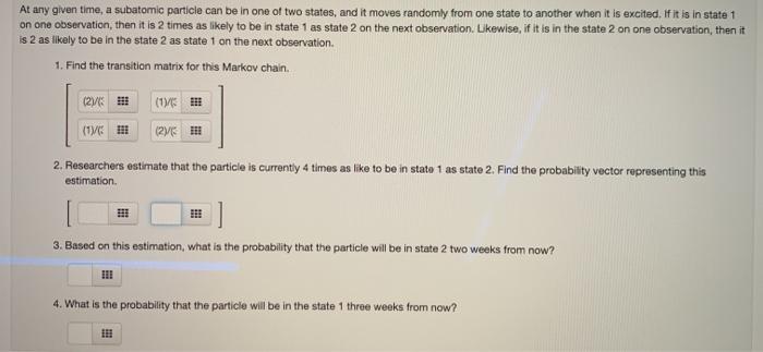 Solved At any given time, a subatomic particle can be in one | Chegg.com
