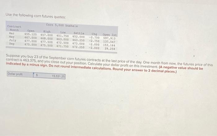 Solved Use the following corn futures quotes: Contract Month | Chegg.com
