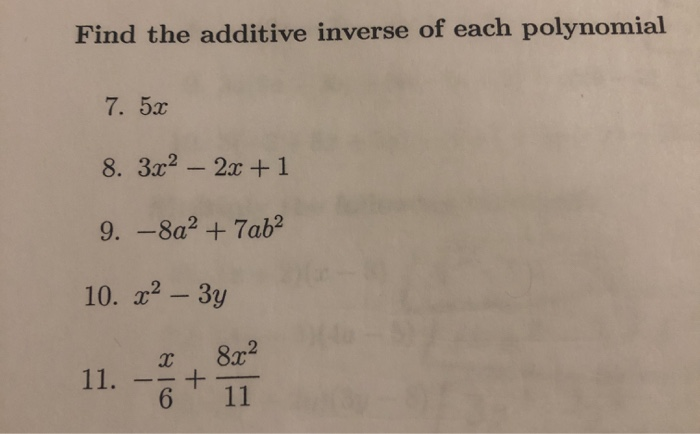 Solved Find the additive inverse of each polynomial 7. 5.3 | Chegg.com