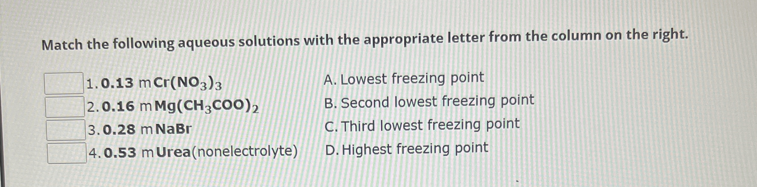 Solved Match the following aqueous solutions with the | Chegg.com