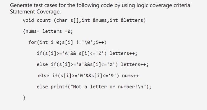 Solved Generate test cases for the following code by using | Chegg.com