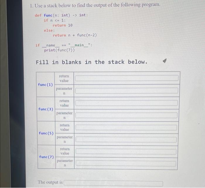 Solved 1. Use a stack below to find the output of the | Chegg.com
