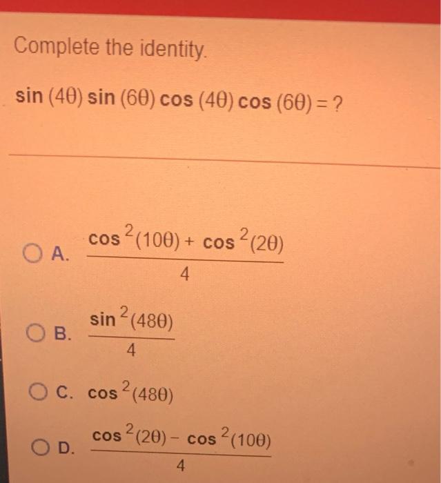 Solved Complete the identity. sin (40) sin (60) cos (40) cos | Chegg.com