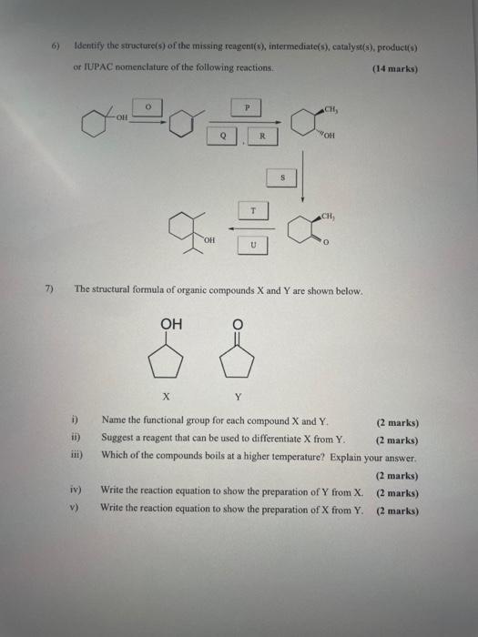 Solved 6) 7) Identify the structure(s) of the missing | Chegg.com