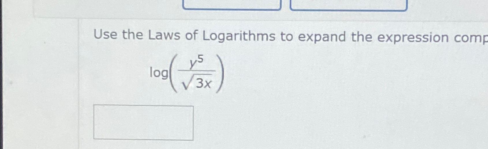 Solved Use the Laws of Logarithms to expand the expression | Chegg.com