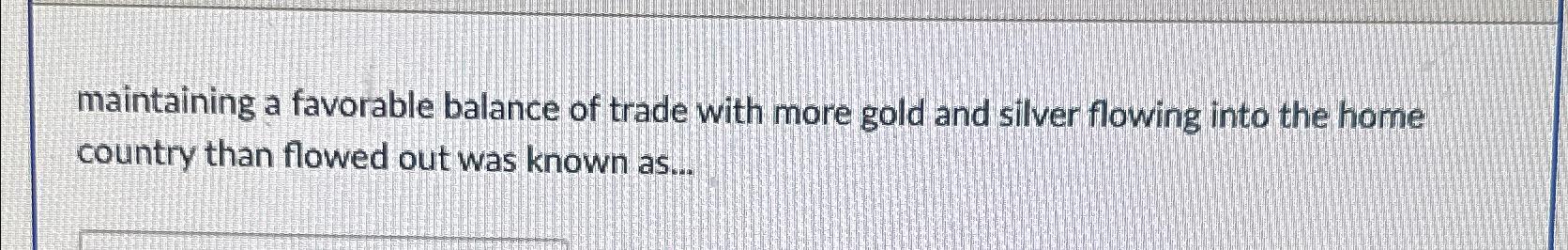 Solved maintaining a favorable balance of trade with more | Chegg.com