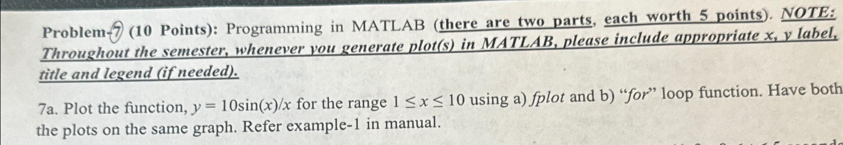 Solved Problem-7) (10 Points): Programming in MATLAB (there | Chegg.com Solved Problem-7) (10 Points): Programming in MATLAB (there | Chegg.com