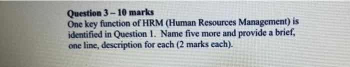 Solved - Question 3 - 10 marks One key function of HRM | Chegg.com