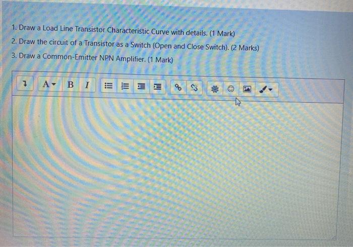 Solved 1. Draw a Load Line Transistor Characteristic Curve | Chegg.com