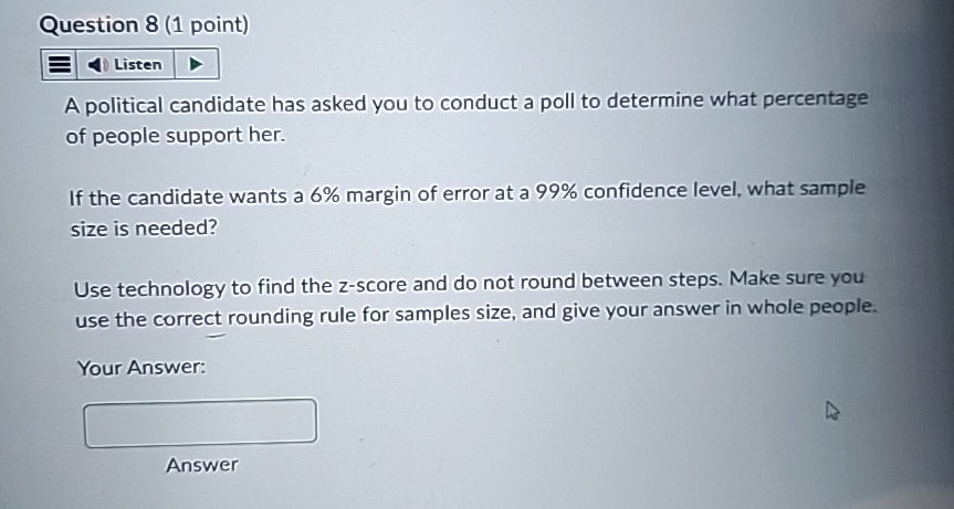 Solved Question 8 (1 ﻿point)ListenA political candidate has | Chegg.com